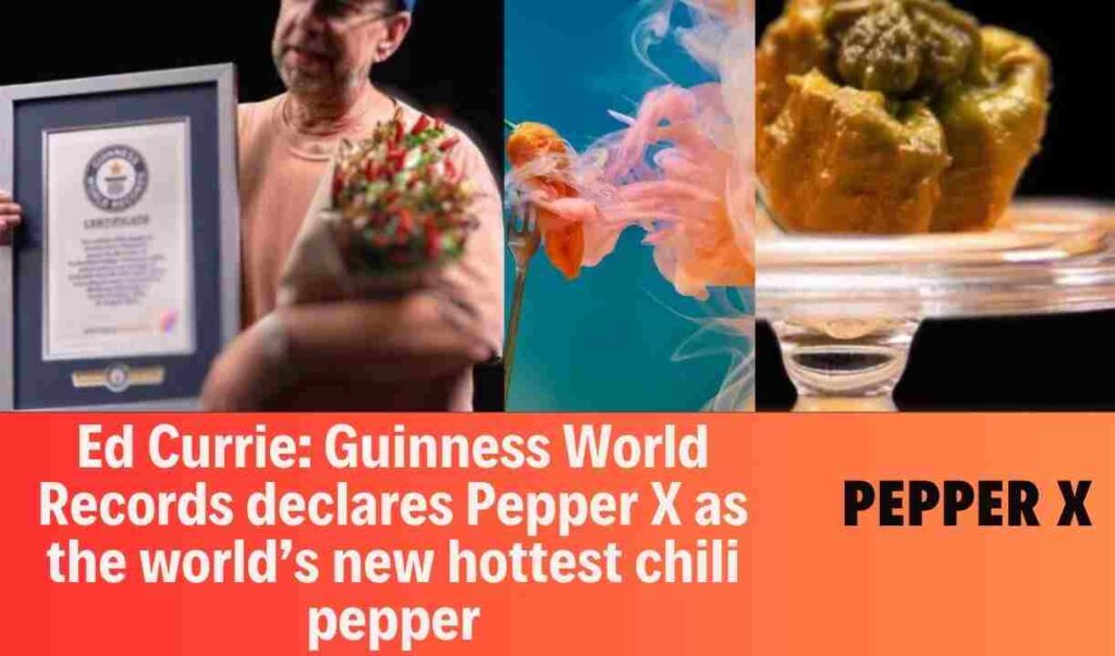 "Pepper X: World's Hottest Chili Pepper Sets Spiciness Records"